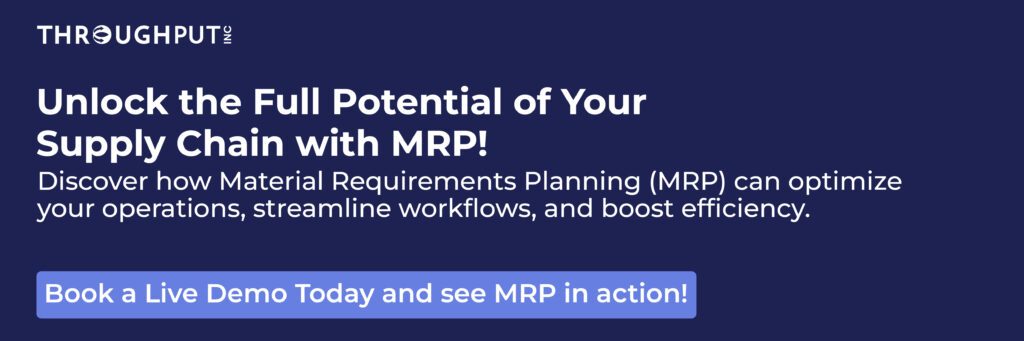 What is MRP (Material Requirements Planning) ? | ThroughPut