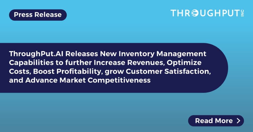 ThroughPut.AI releases new AI-powered Inventory Management Capabilities